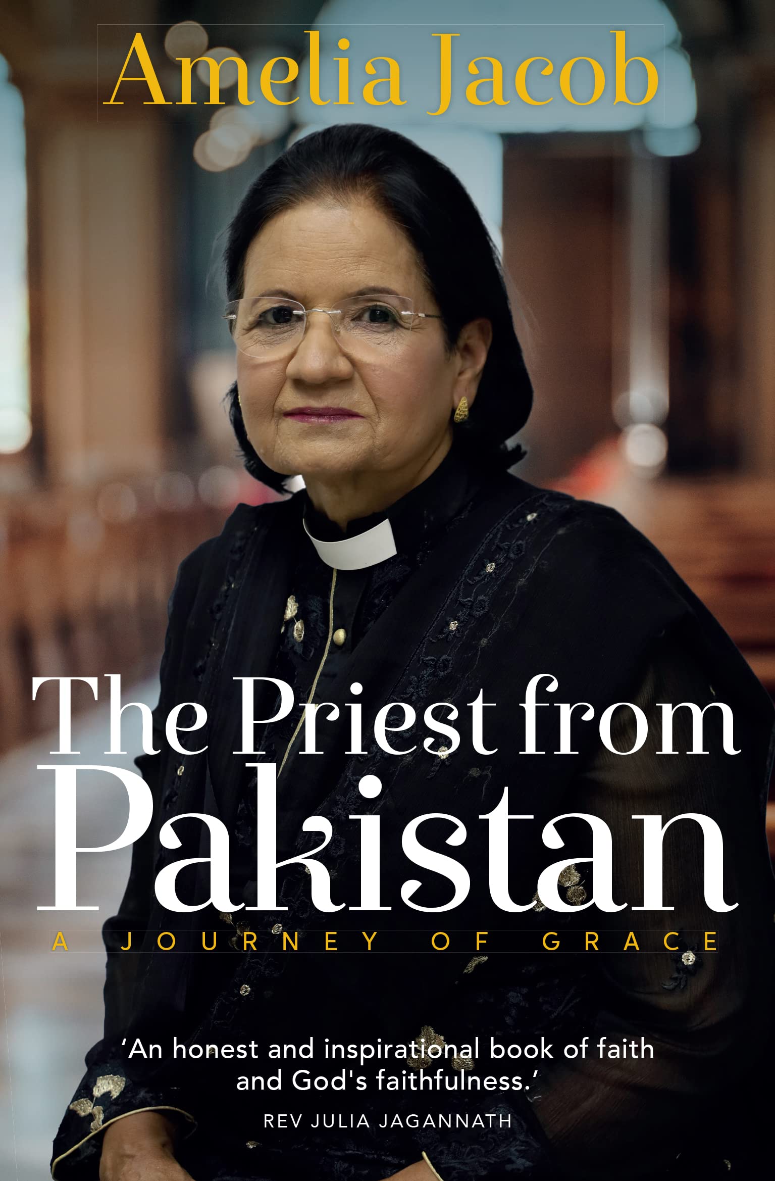 The Priest from Pakistan: A Journey of Grace by Amelia Jacob | Goodreads