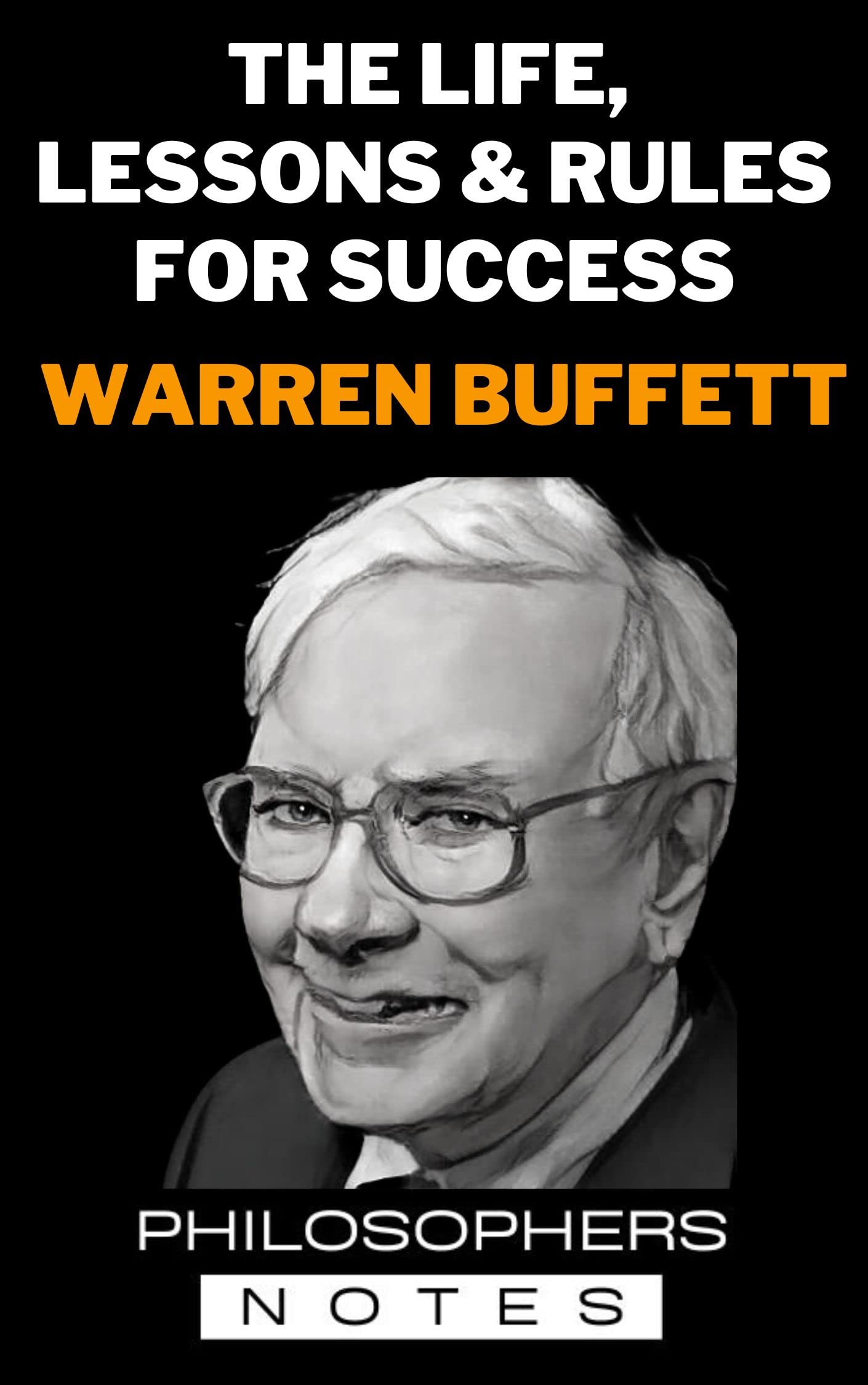 Warren Buffett: The Life, Lessons & Rules For Success by Philosophers ...