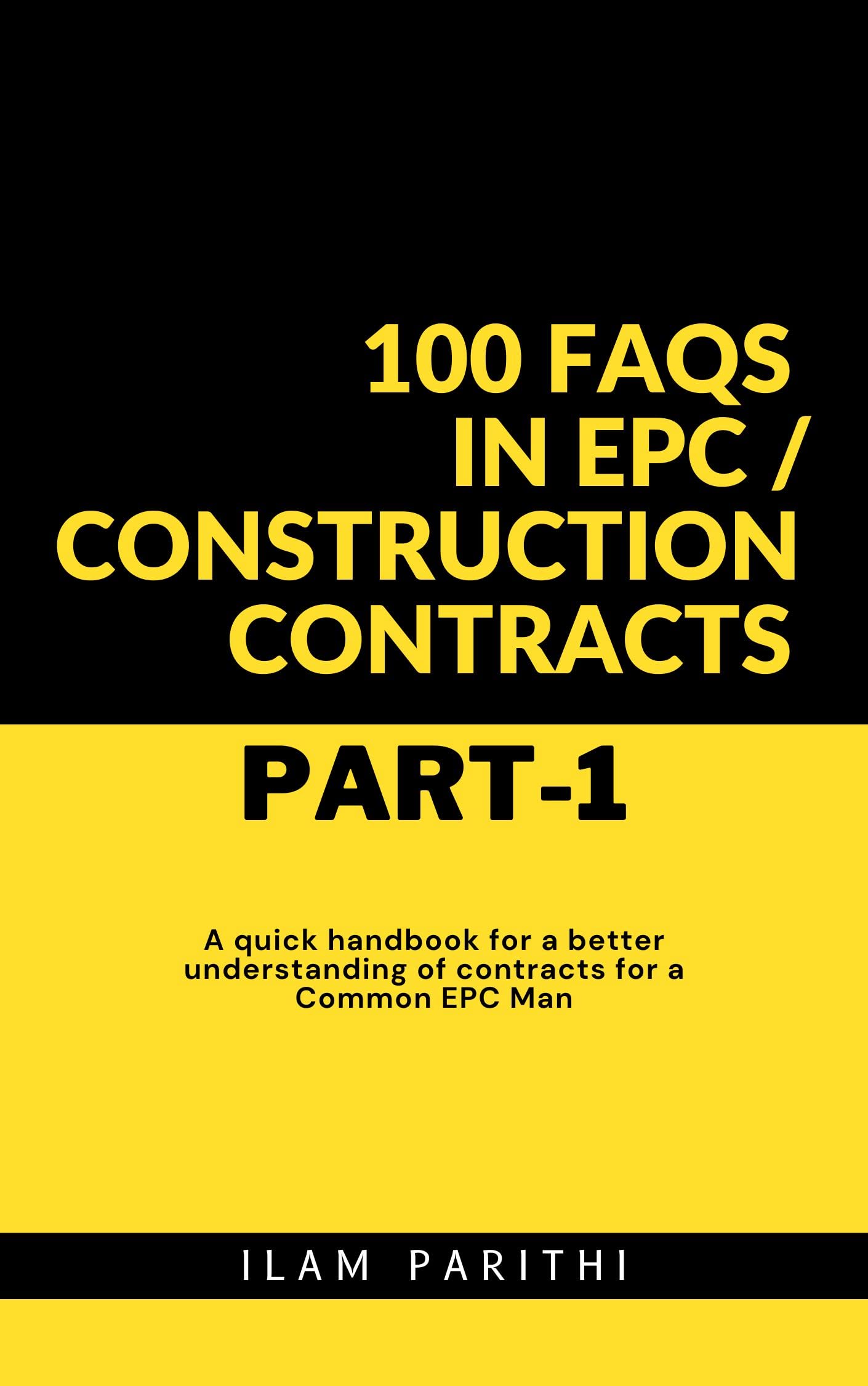 100 FAQs in EPC / Construction Contracts - Part#1: A quick handbook for a better understanding ...