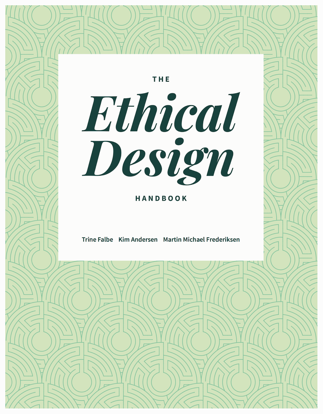 The Ethical Design Handbook by Trine Falbe | Goodreads
