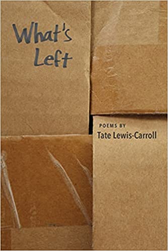 What's Left by Tate Lewis-Carroll | Goodreads