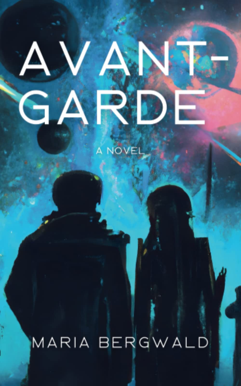 Avant-Garde: A New Adult Sci-Fi Adventure Novel by Maria Bergwald ...