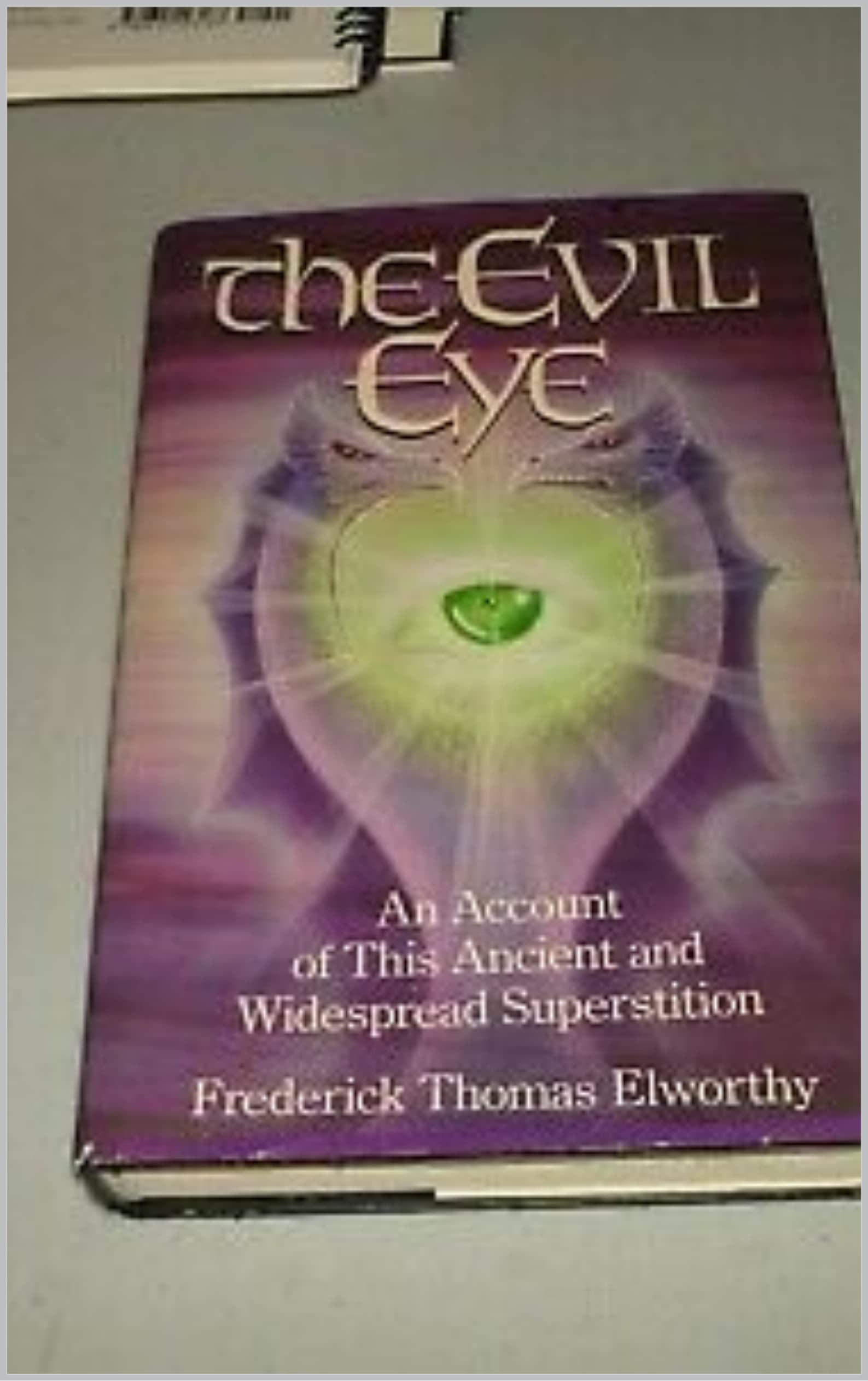 The Evil Eye by Frederick Thomas Elworthy | Goodreads