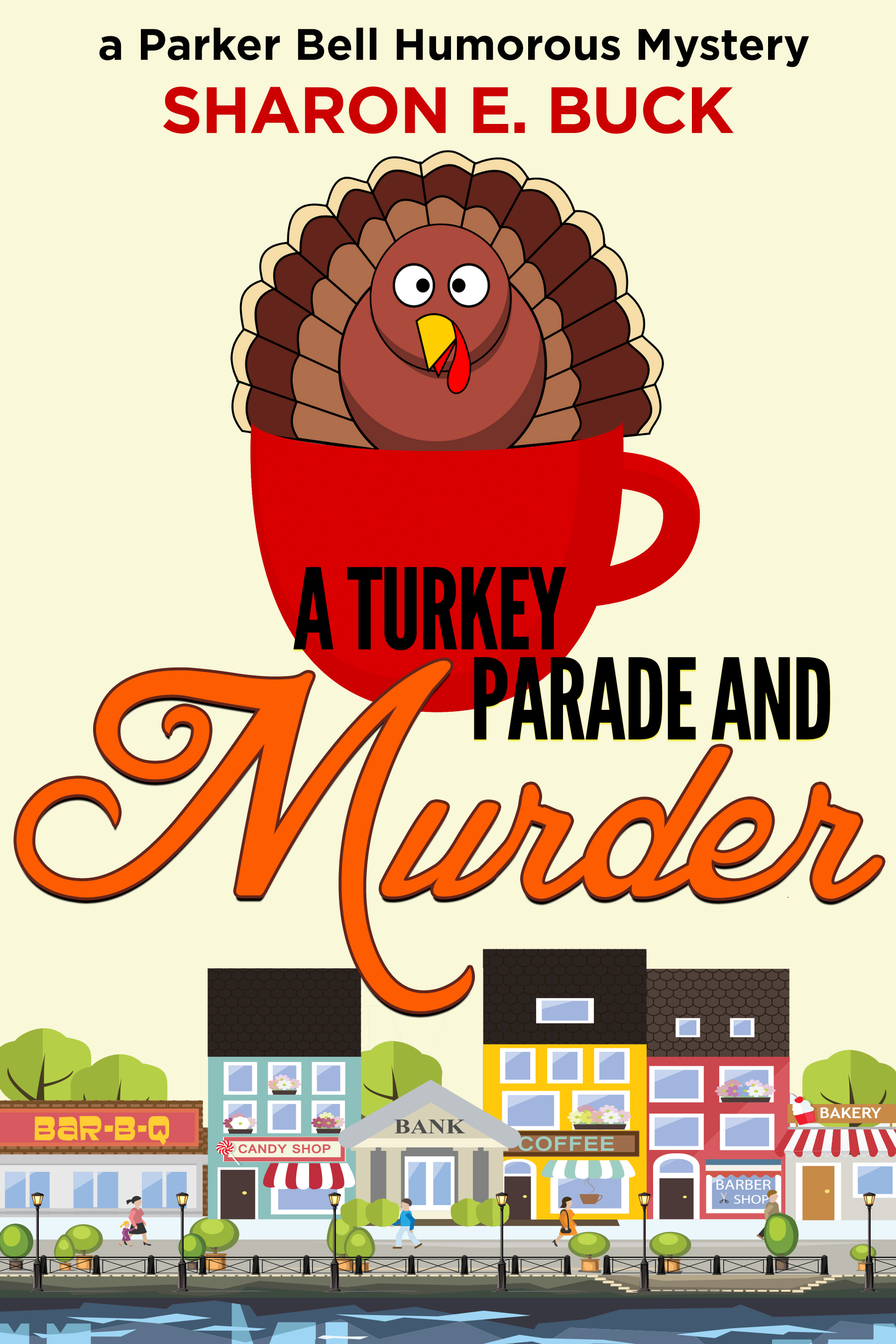 A Turkey Parade...and Murder (Parker Bell #6) by Sharon E. Buck | Goodreads