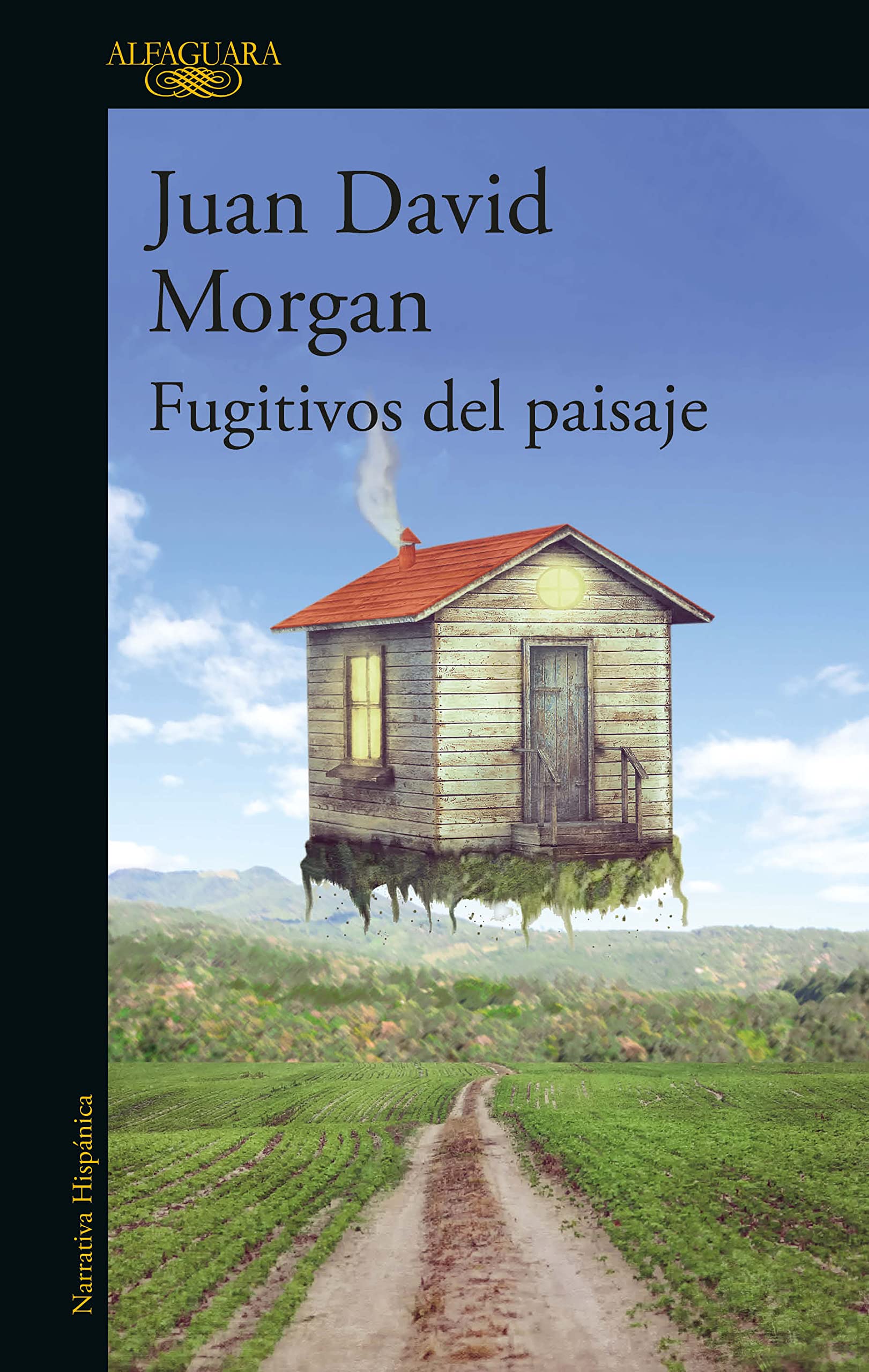 Fugitivos del paisaje (Spanish Edition) by Juan David Morgan | Goodreads
