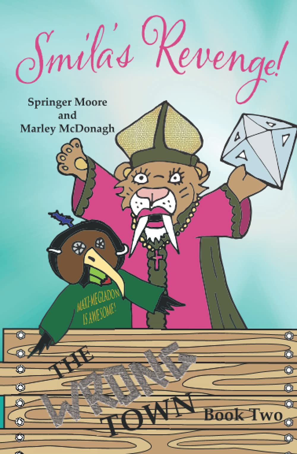 Smila's Revenge: The Wrong Town Book 2 by Springer Moore | Goodreads