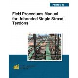 Field Procedures Manual for Unbonded Single Strand Tendons, PTI M10.3 ...