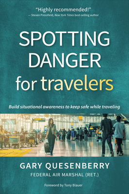 Spotting Danger for Travelers: Build situational awareness to keep safe ...