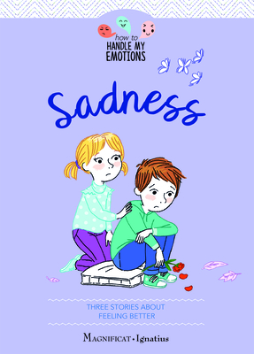 Sadness: Three Stories about Feeling Better (Volume 4) by Caroline ...