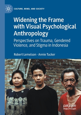 Widening the Frame with Visual Psychological Anthropology: Perspectives ...