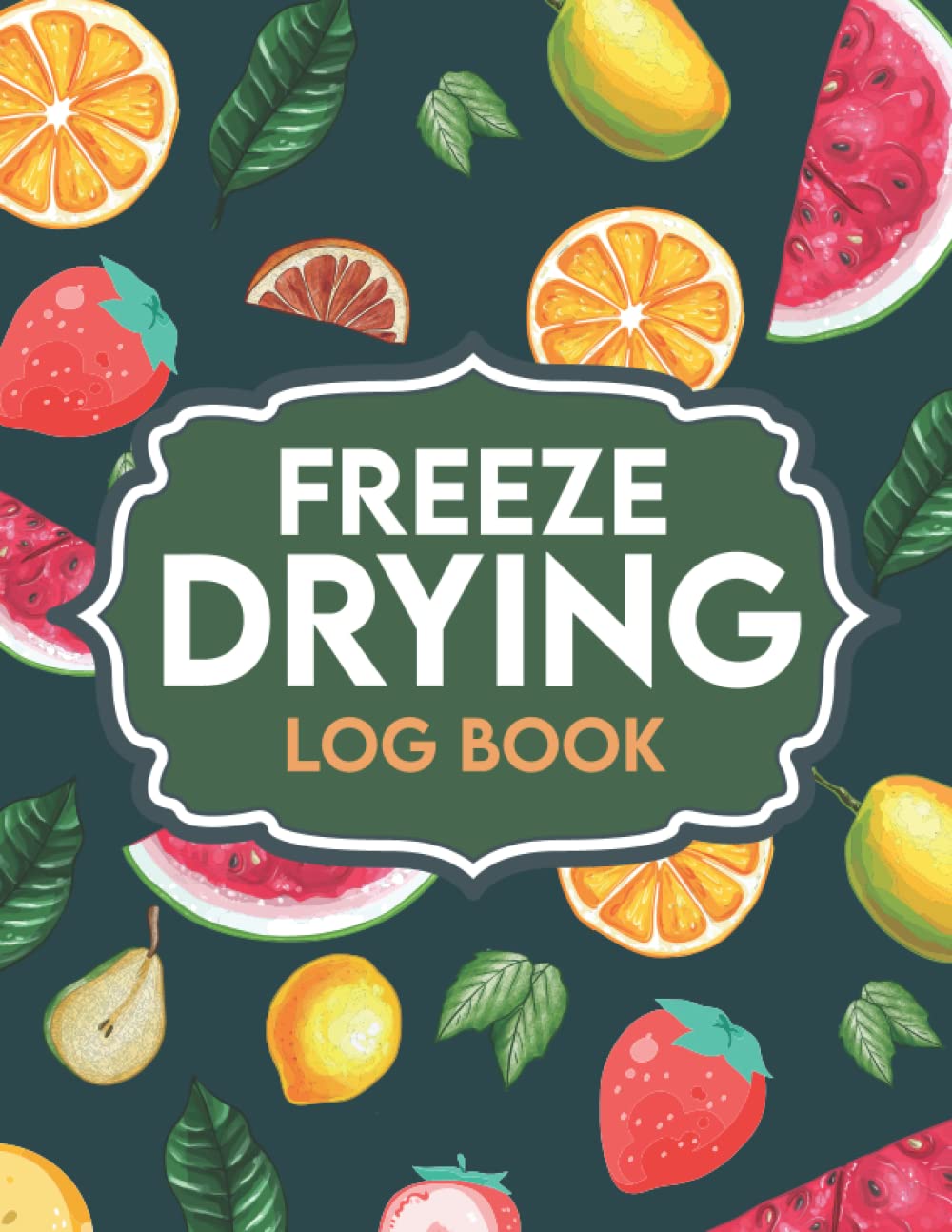 Freeze Drying Log Book: Home Freeze Dryer Log and Freeze Dryer ...