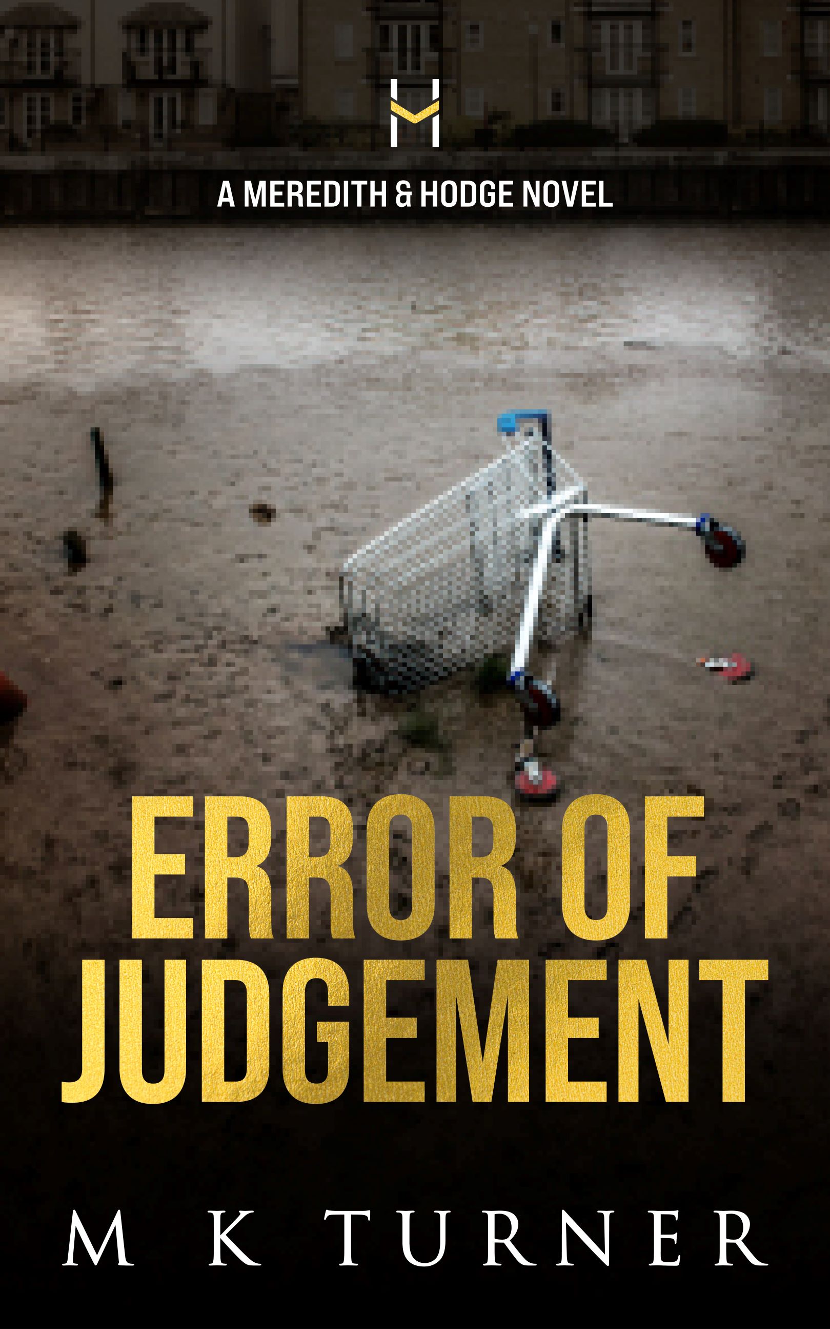 Error of Judgement (Meredith & Hodge, #13) by M.K. Turner | Goodreads