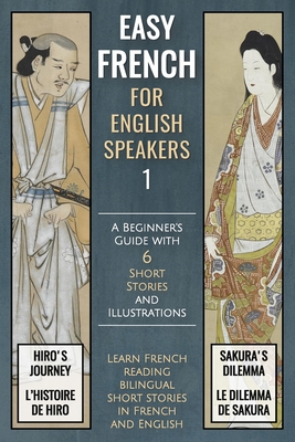Easy French (1) For English Speakers: A Beginner's Guide with 6 Short ...