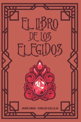 El Libro de los Elegidos by Carlos Calleja | Goodreads