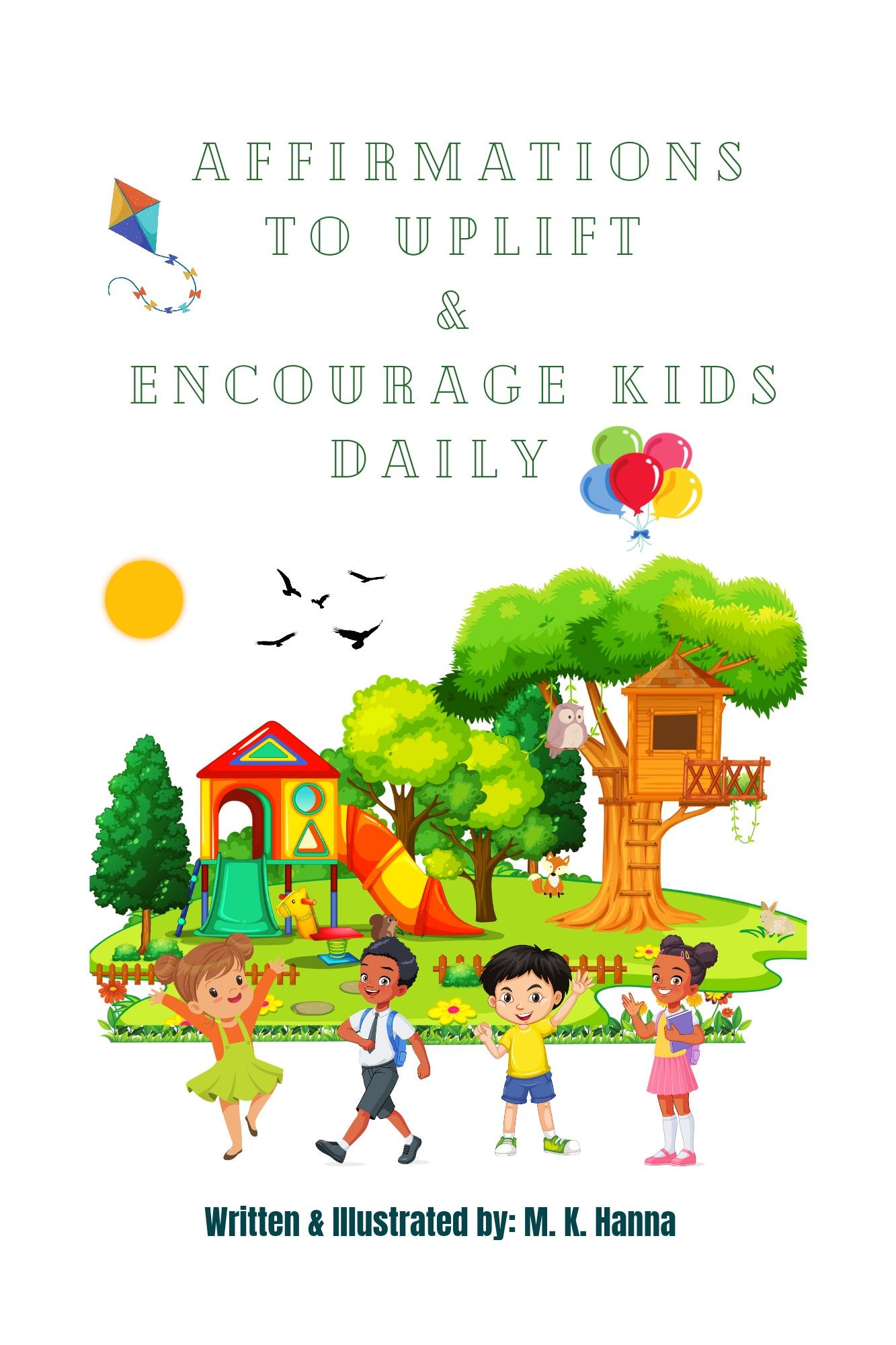 Affirmations To Uplift & Encourage Kids Daily by Melinda Hanna | Goodreads