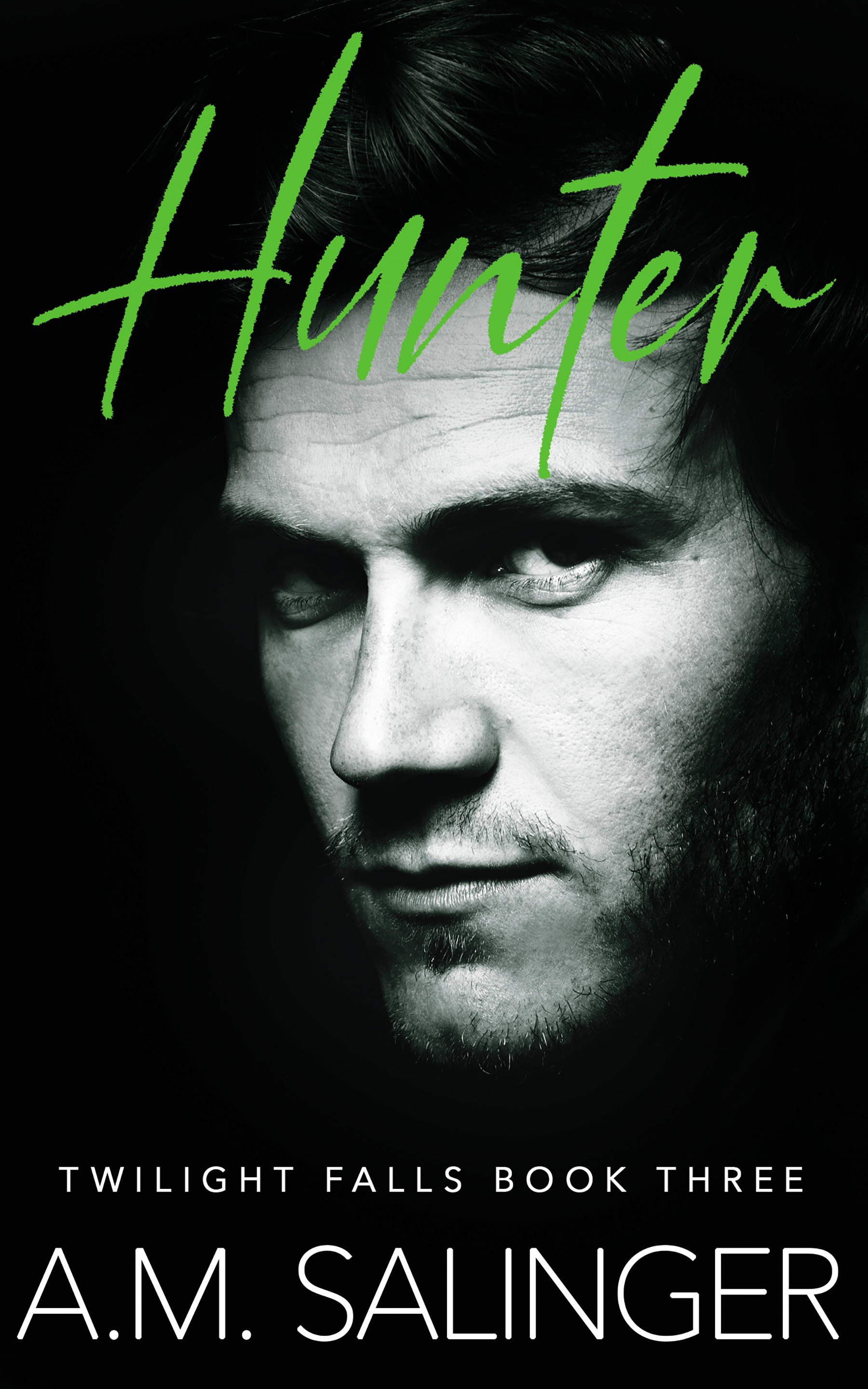 Hunter (Twilight Falls, #3) by A.M. Salinger | Goodreads