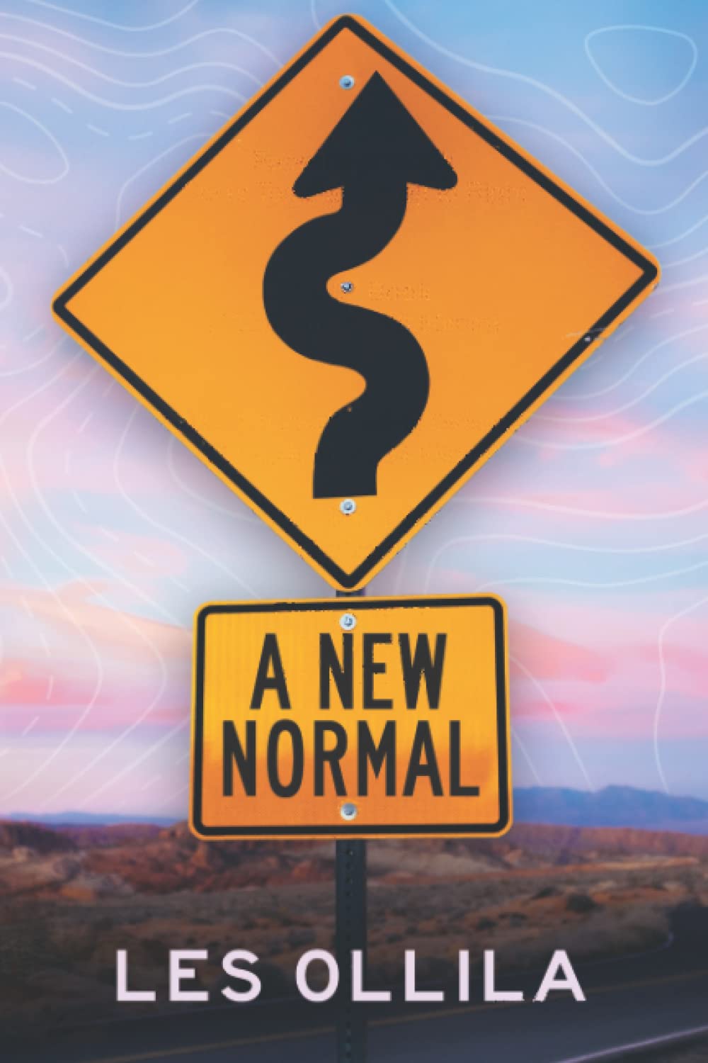 A New Normal by Les Ollila | Goodreads