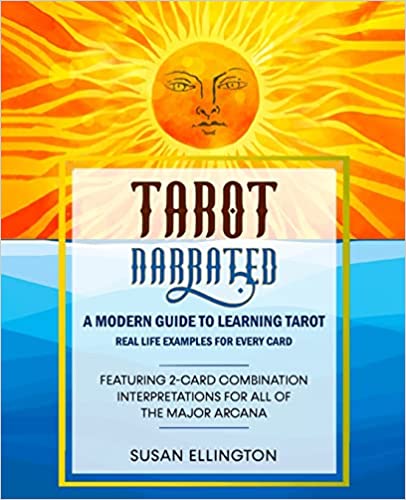 Tarot Narrated: A Modern Guide to Learning Tarot: Real Life Examples ...