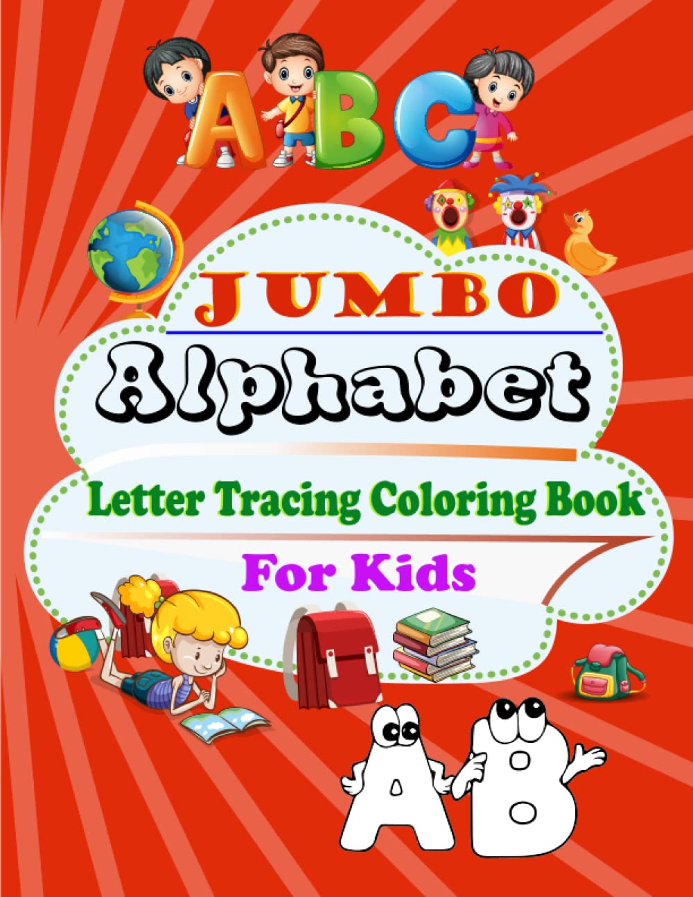 Awesome Jumbo Alphabet Letter Tracing Coloring Book For Kids Ages: 2-4 ...