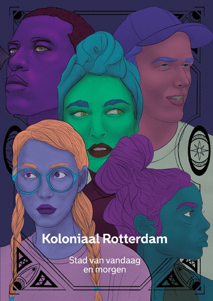 Koloniaal Rotterdam: Stad van vandaag en morgen by Liane van der Linden ...