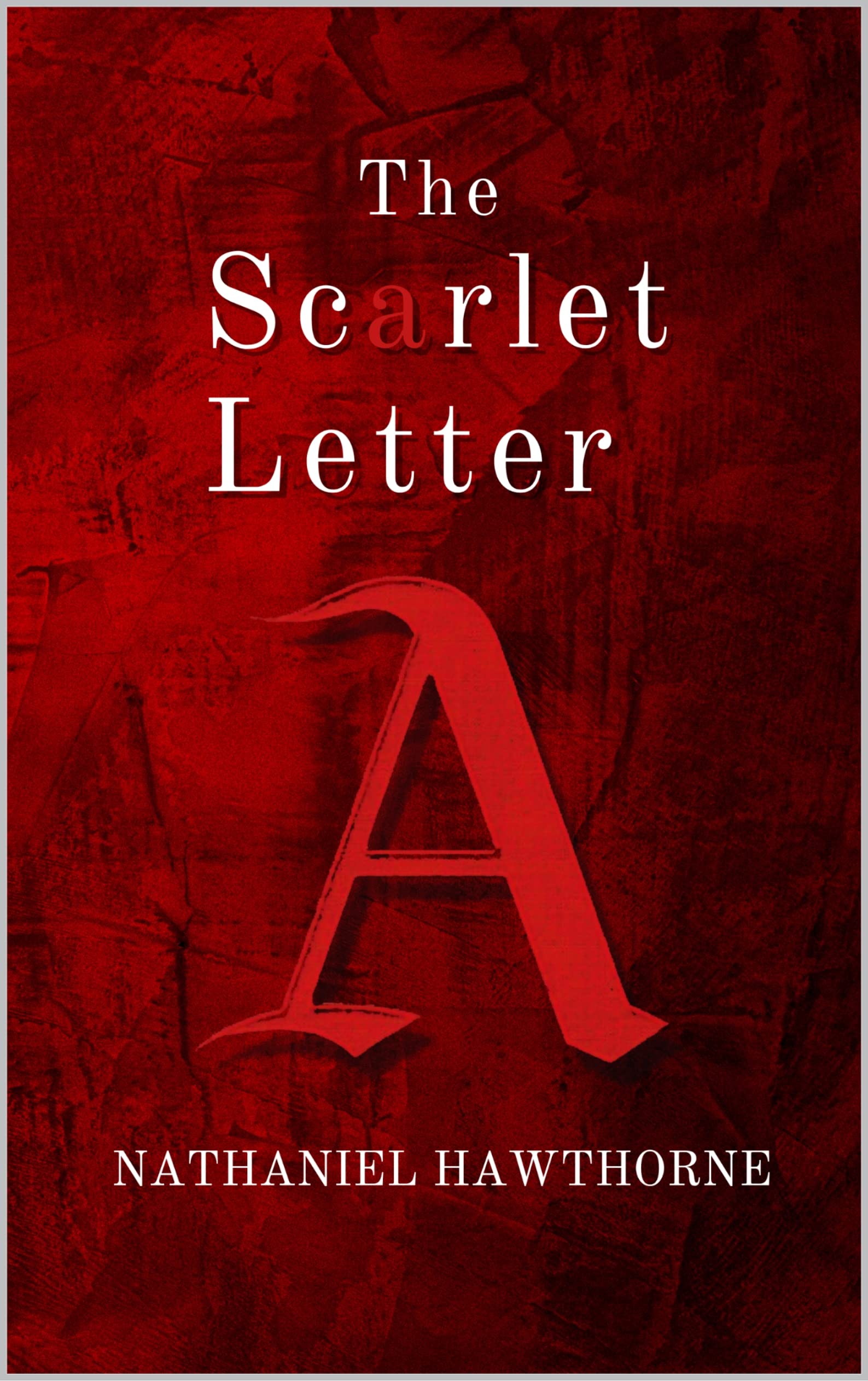 The Scarlet Letter: 2nd Edition (Illustrated) by Nathaniel Hawthorne ...