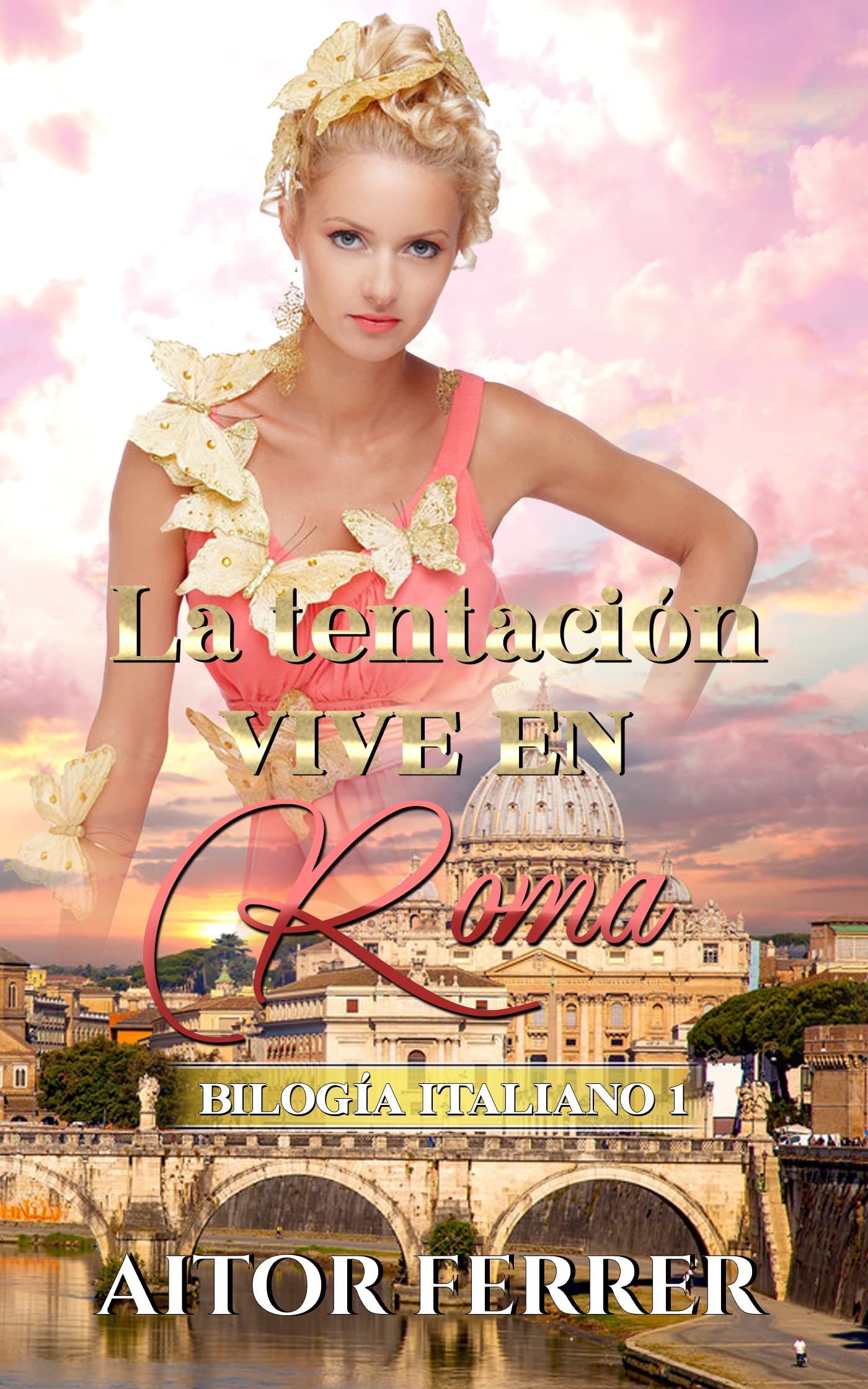 La tentación vive en Roma (Bilogía Italiano nº 1) by Aitor Ferrer | Goodreads