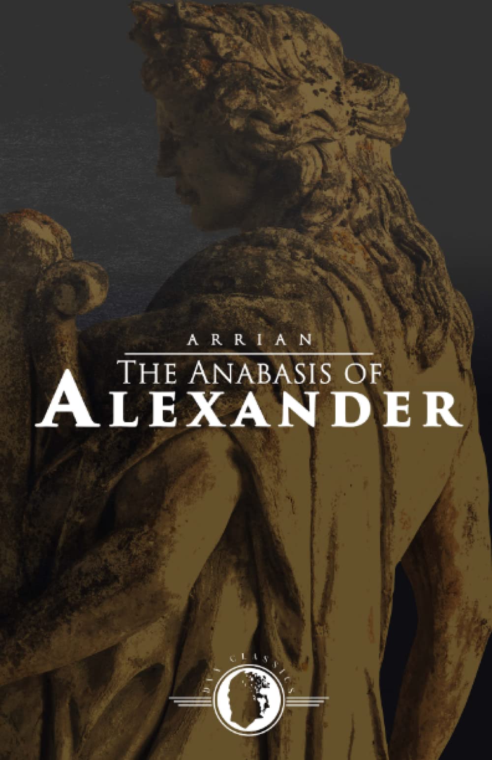 The Anabasis of Alexander by Arrian | Goodreads