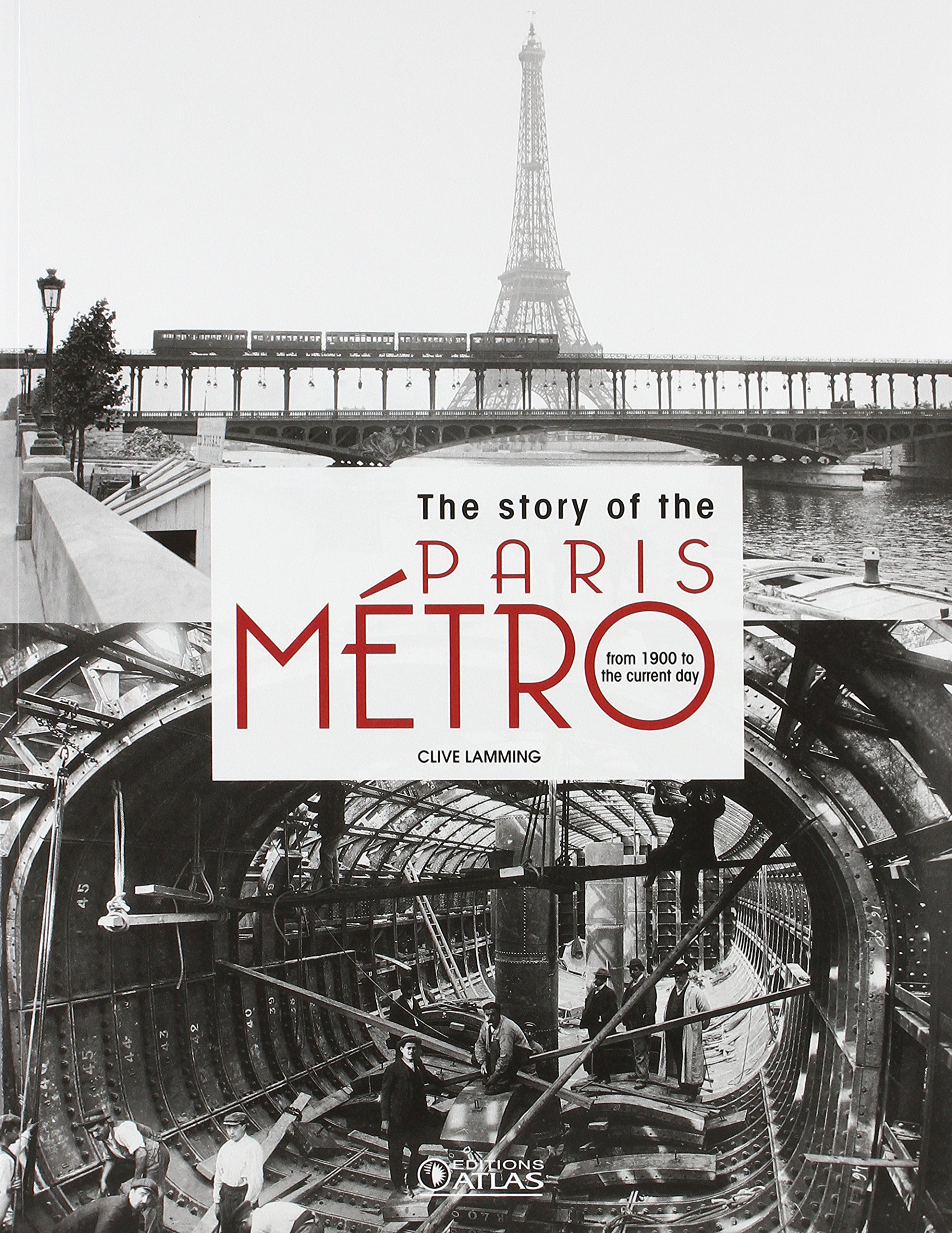 The story of the Paris Metro: from 1900 to the current day by Clive ...