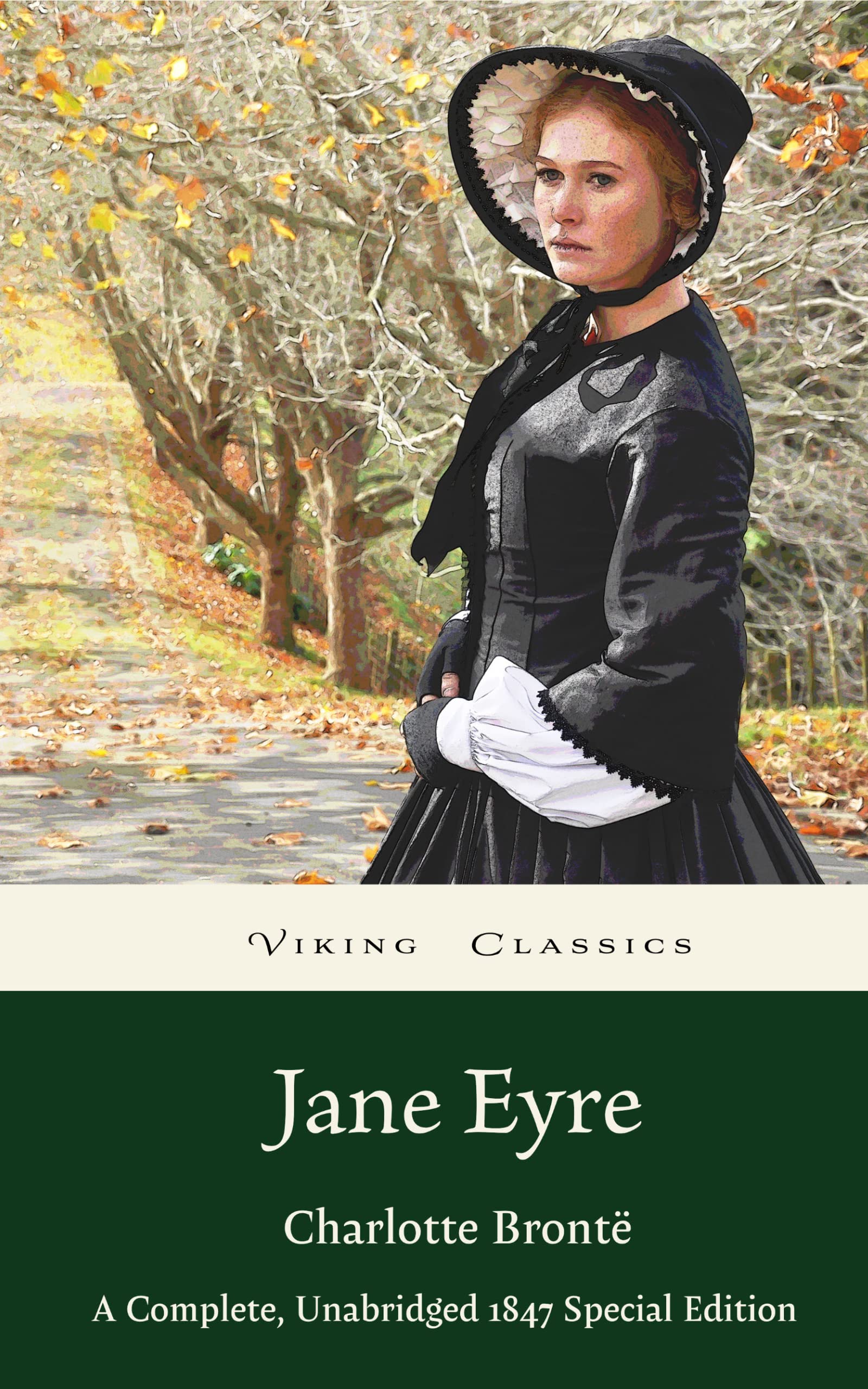 Jane Eyre: A Complete, Unabridged Illustrated 1847 Special Edition with ...
