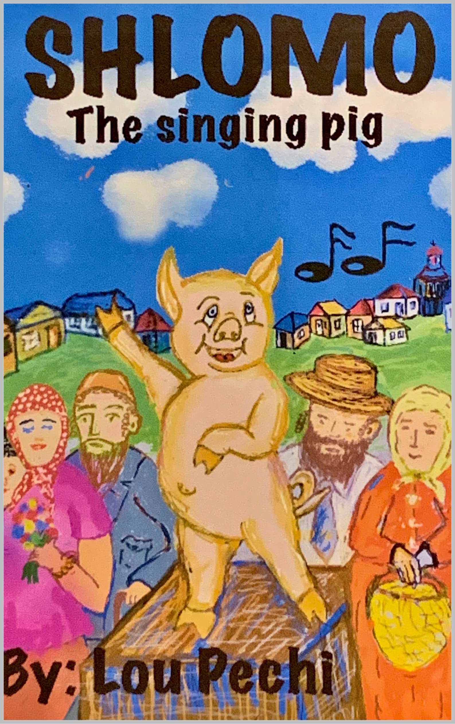 SHLOMO The Singing Pig by Lou Pechi | Goodreads