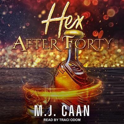 Hex After Forty by M.J. Caan | Goodreads