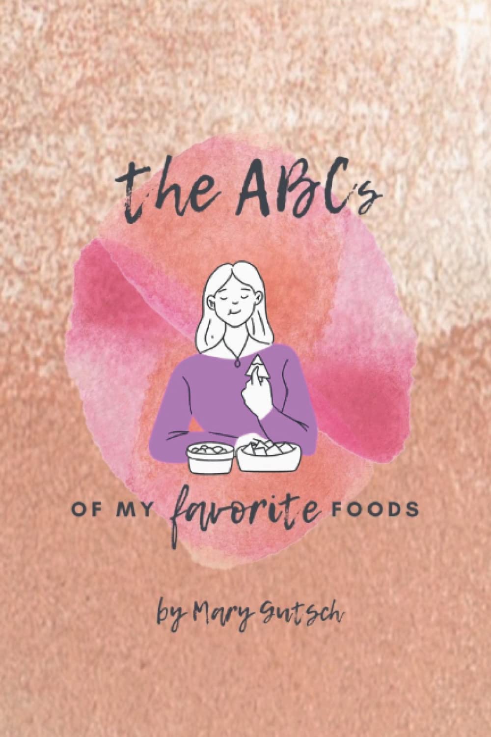 The ABCs of My Favorite Foods Children's Book: (Preschool and ...