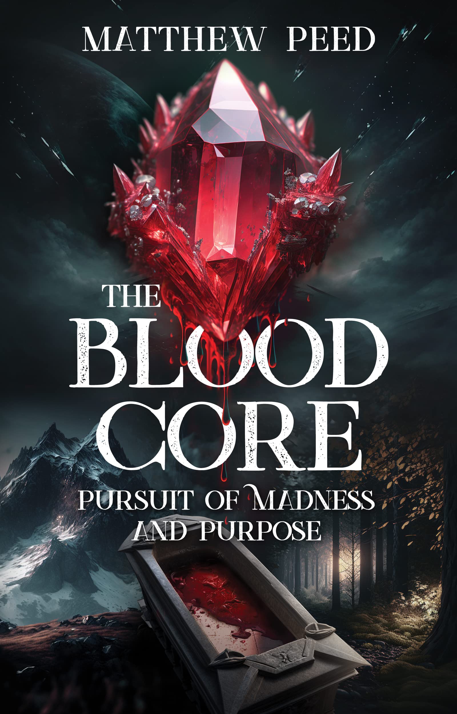 Blood Core: Pursuit of Madness and Purpose by Matthew Peed | Goodreads