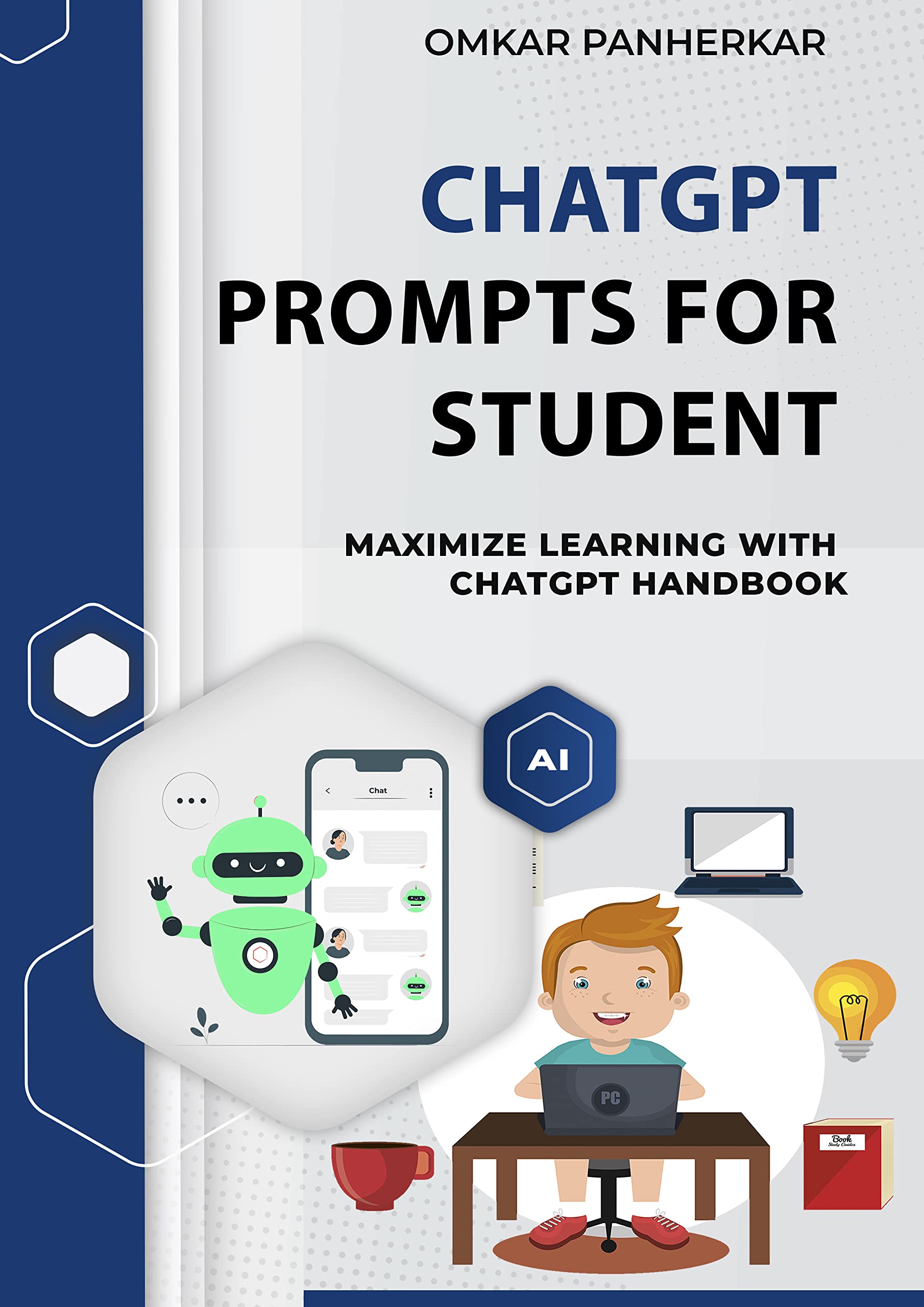 ChatGPT Prompts for Student: Maximize Learning with ChatGPT Handbook by ...