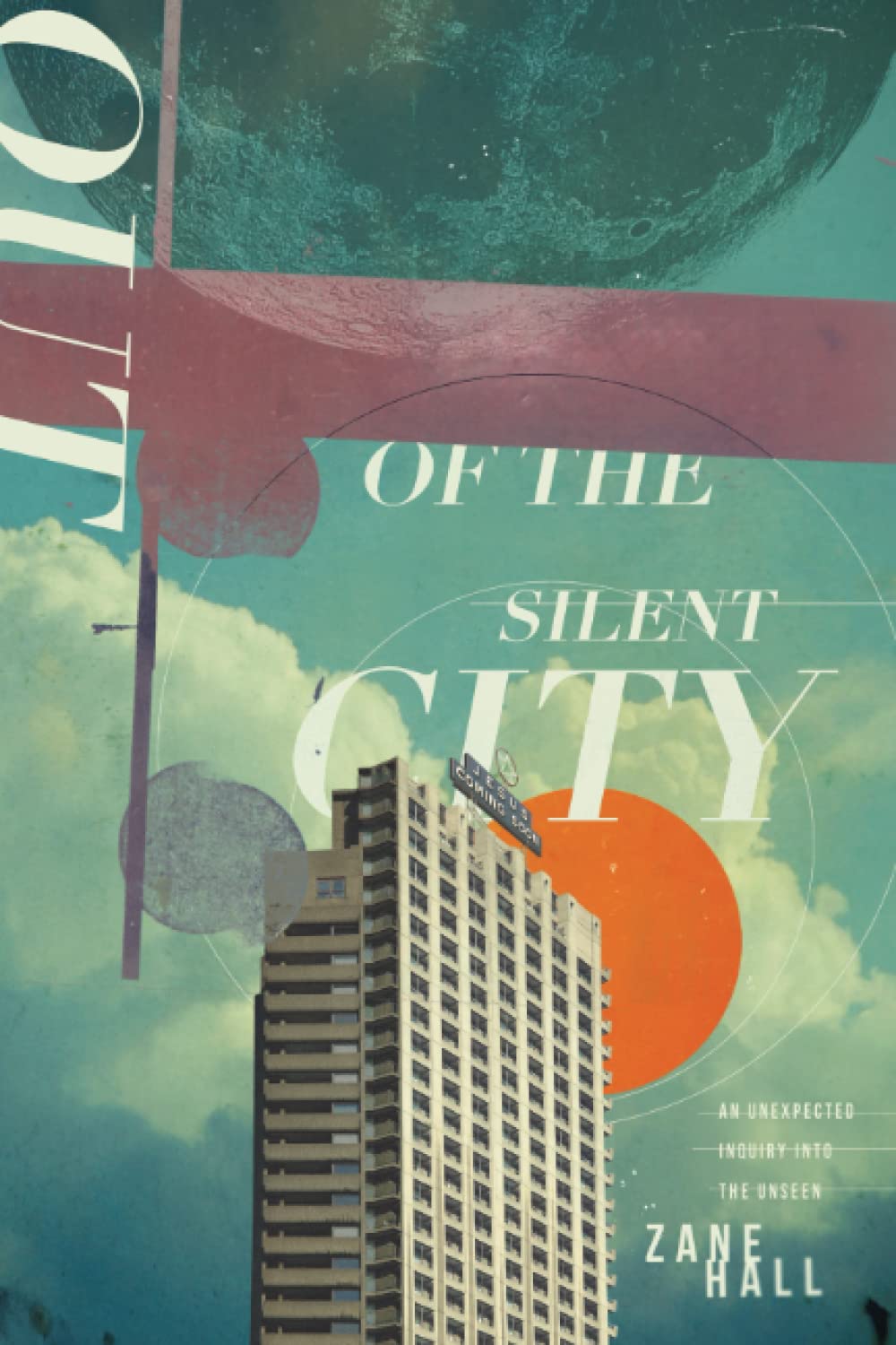 Out of the Silent City: Finding the Gospel in Everyday Life by Zane ...