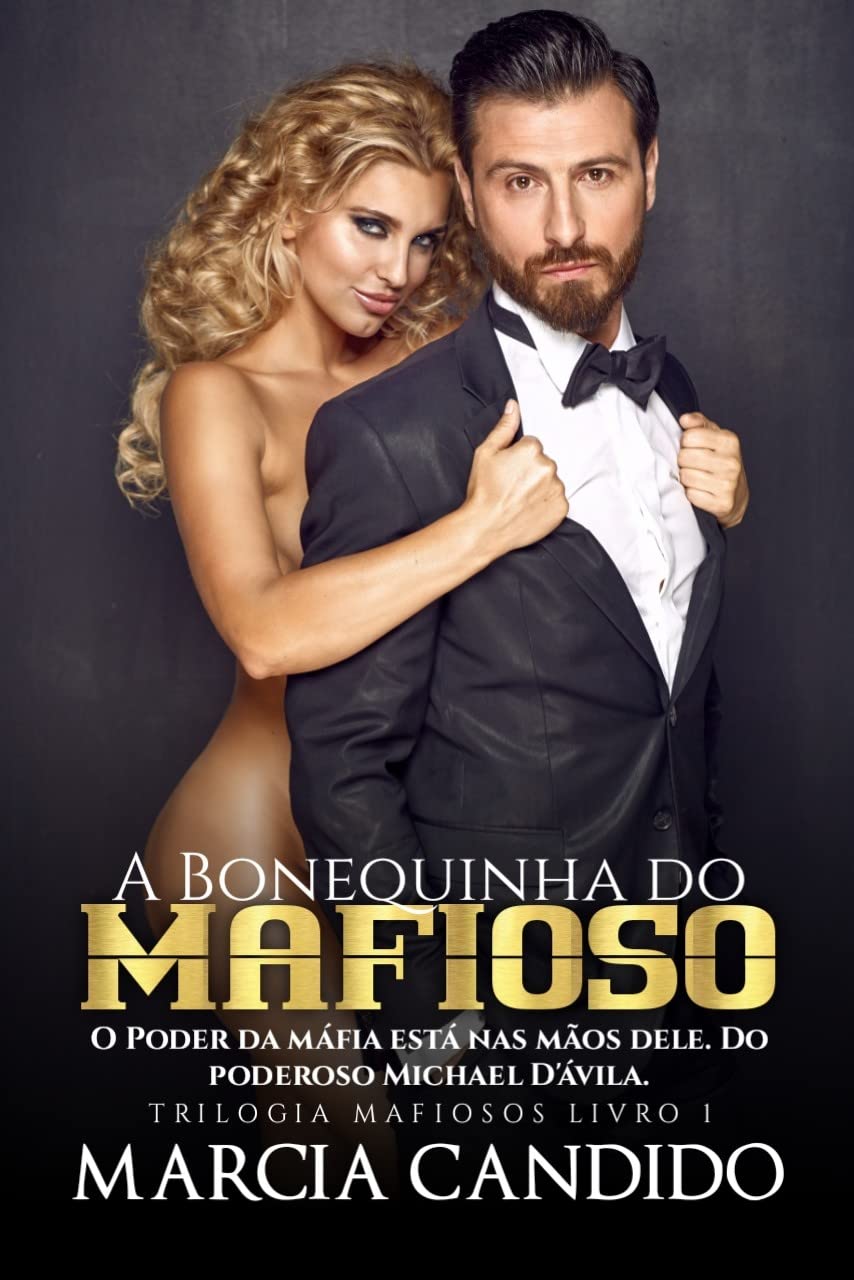 A Bonequinha do mafioso - Duologia Mafiosos - Livro 1 by Marcia Candido | Goodreads