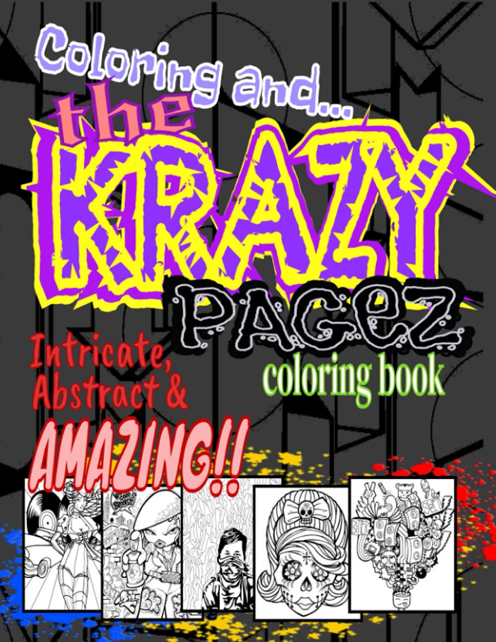 Coloring and... The KRAZY Pages coloring book: Intricate, Abstract, an ...