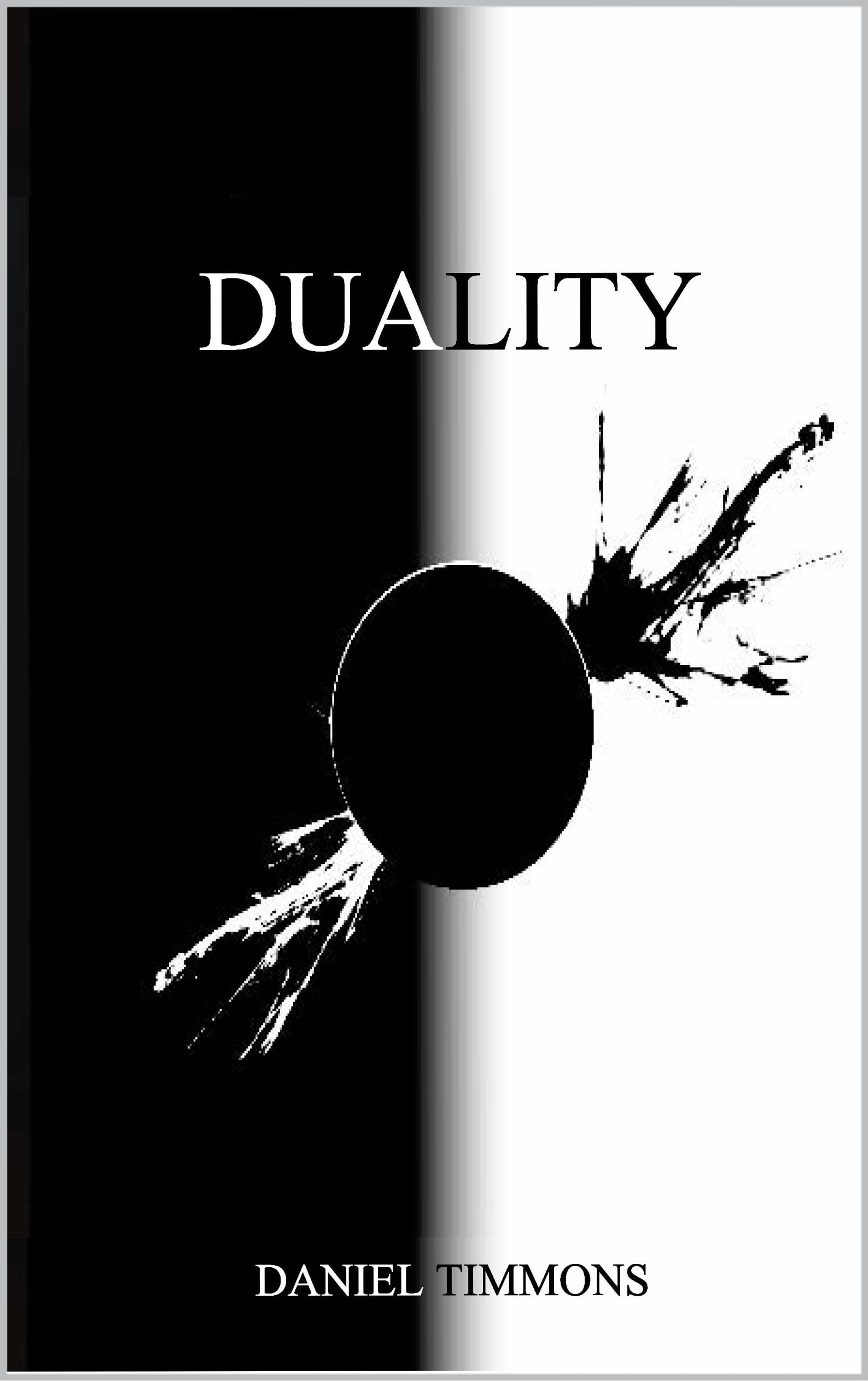 Duality by Daniel Timmons | Goodreads