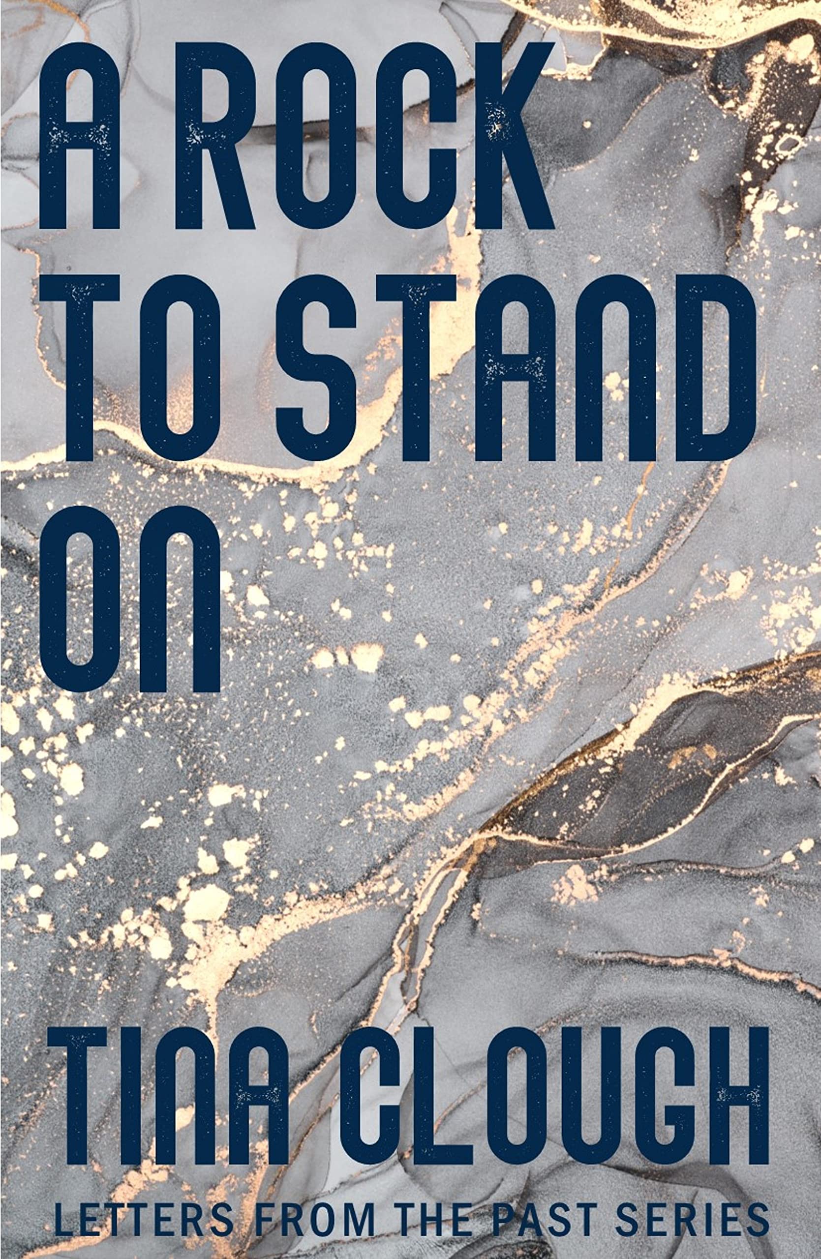 A Rock to Stand On (Letters from the Past) by Tina Clough | Goodreads