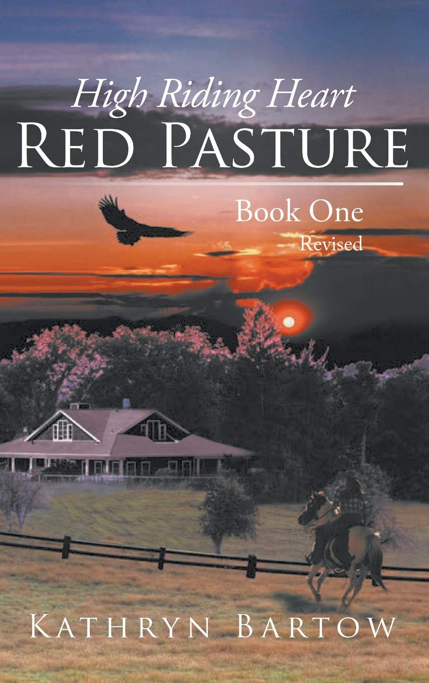 Red Pasture: High Riding Heart Book One - Revised by Kathryn Bartow ...