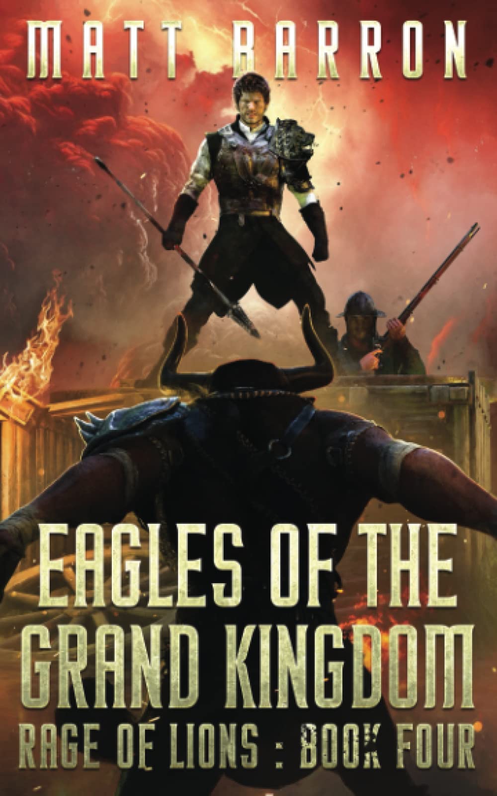 Eagles of the Grand Kingdom (Rage of Lions) by Matt Barron | Goodreads