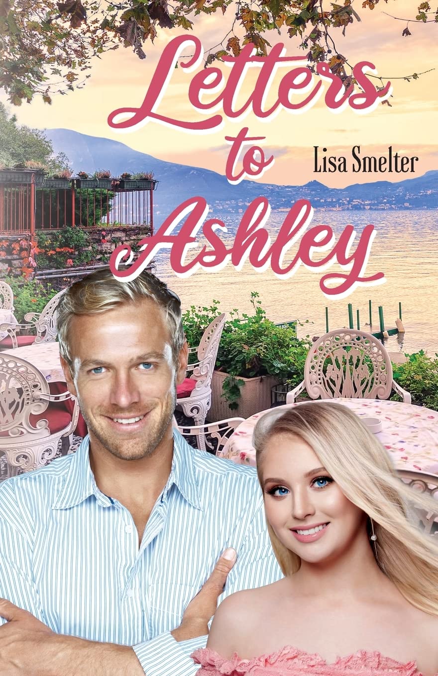 Letters to Ashley (Love in Litton Series - Vol. 5) by Lisa Smelter ...