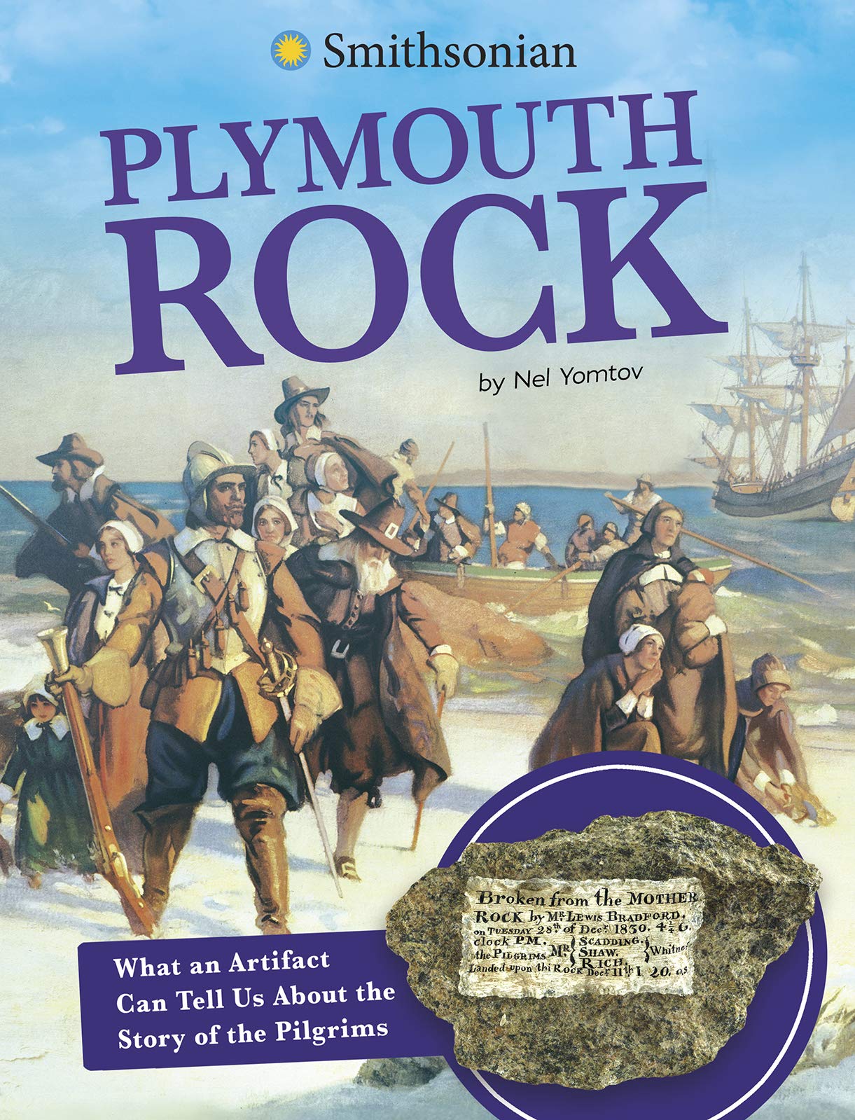 Plymouth Rock: What an Artifact Can Tell Us About the Story of the ...