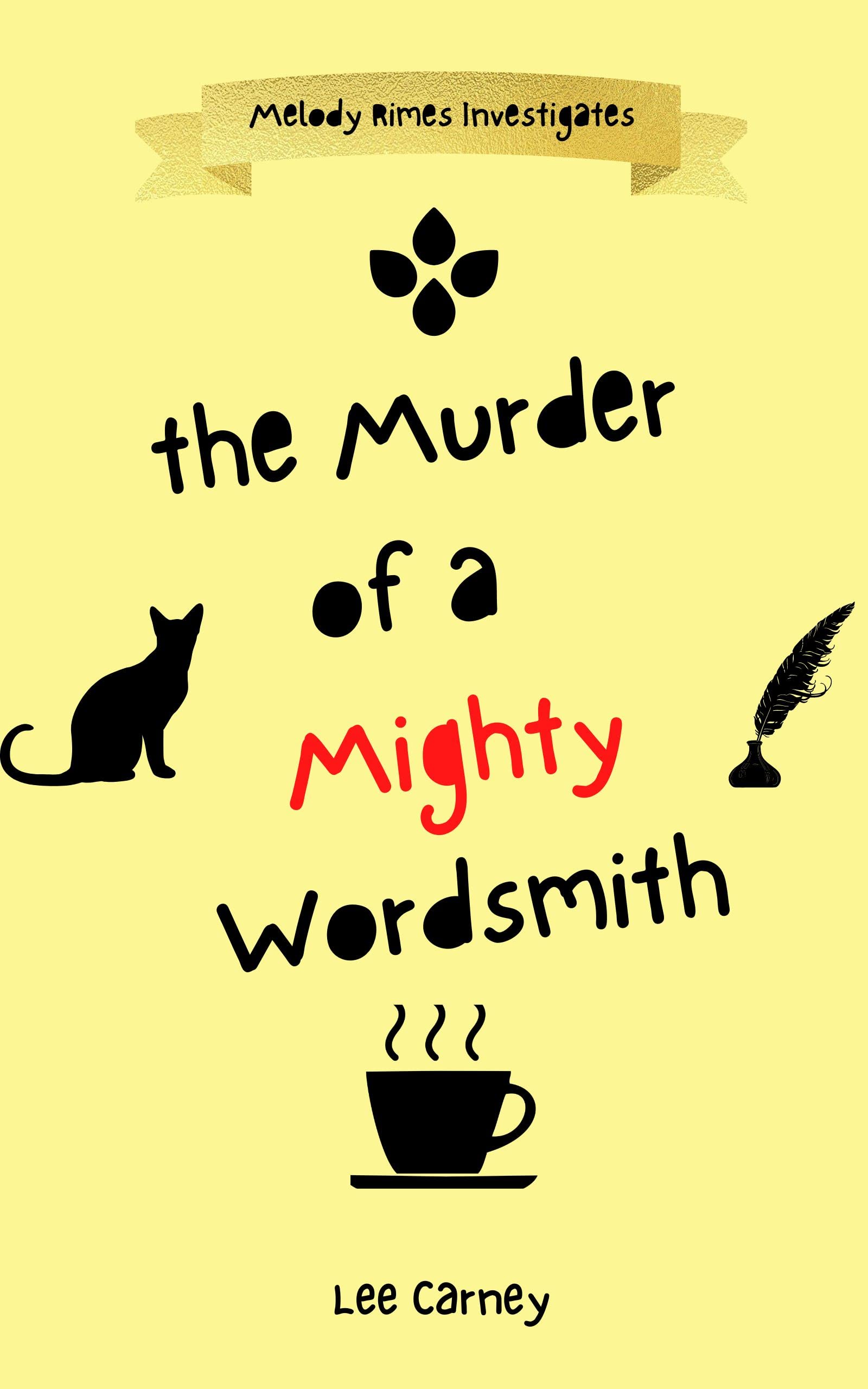 The Murder of a Mighty Wordsmith (Melody Rimes Investigates): A cozy ...