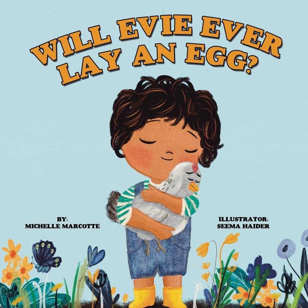 Will Evie Ever Lay an Egg? by Michelle Marcotte | Goodreads