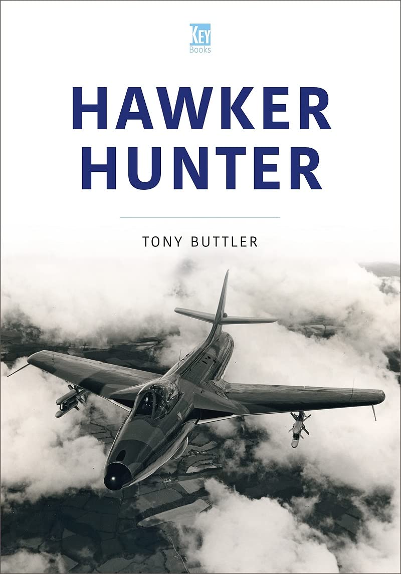 Hawker Hunter (Historic Military Aircraft Series) by Tony Buttler ...