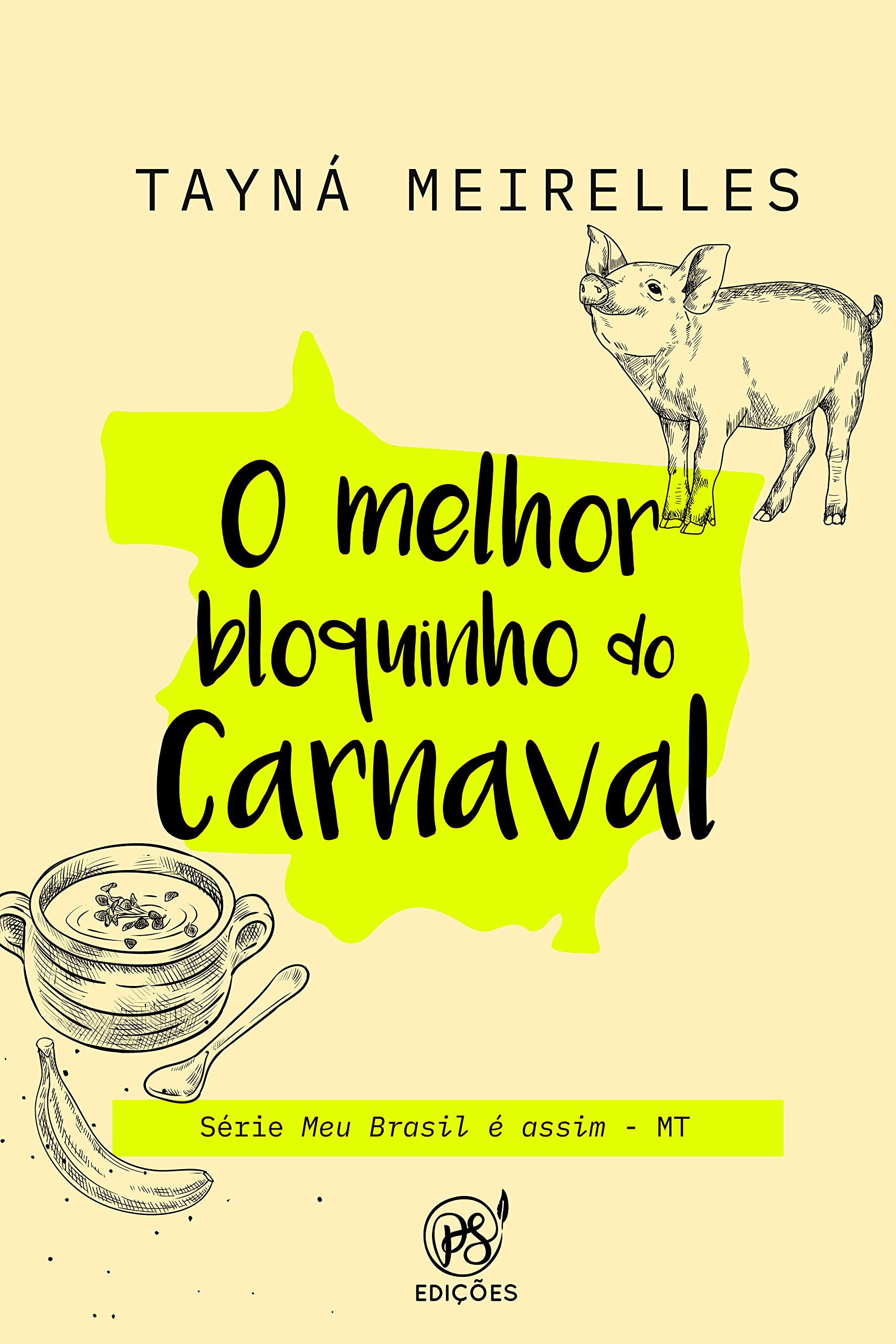 O melhor bloquinho do Carnaval: MT (Meu Brasil é assim Livro 4) by ...