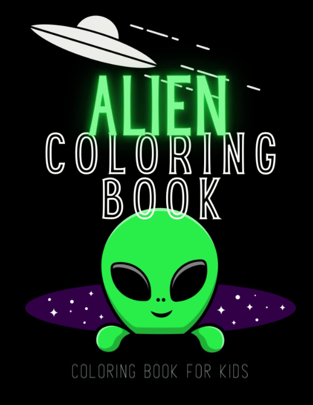 Alien Coloring Book for Kids: Space Coloring Book for Kids | Outer ...