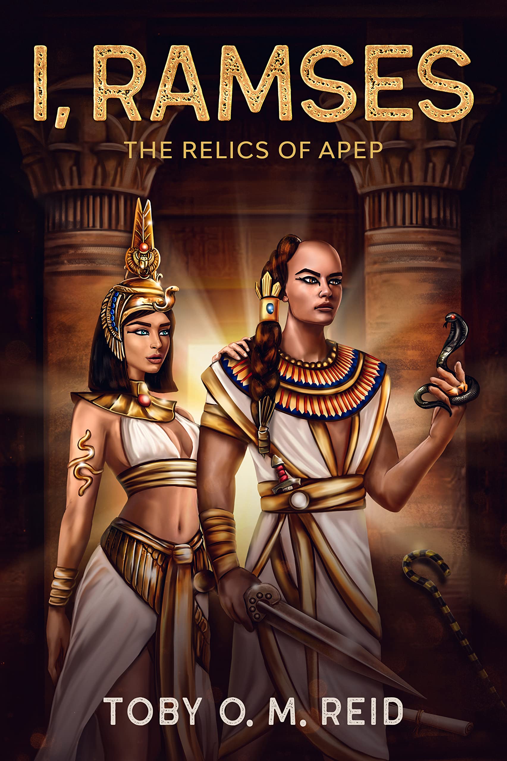 I, Ramses: The Relics of Apep by Toby Reid | Goodreads