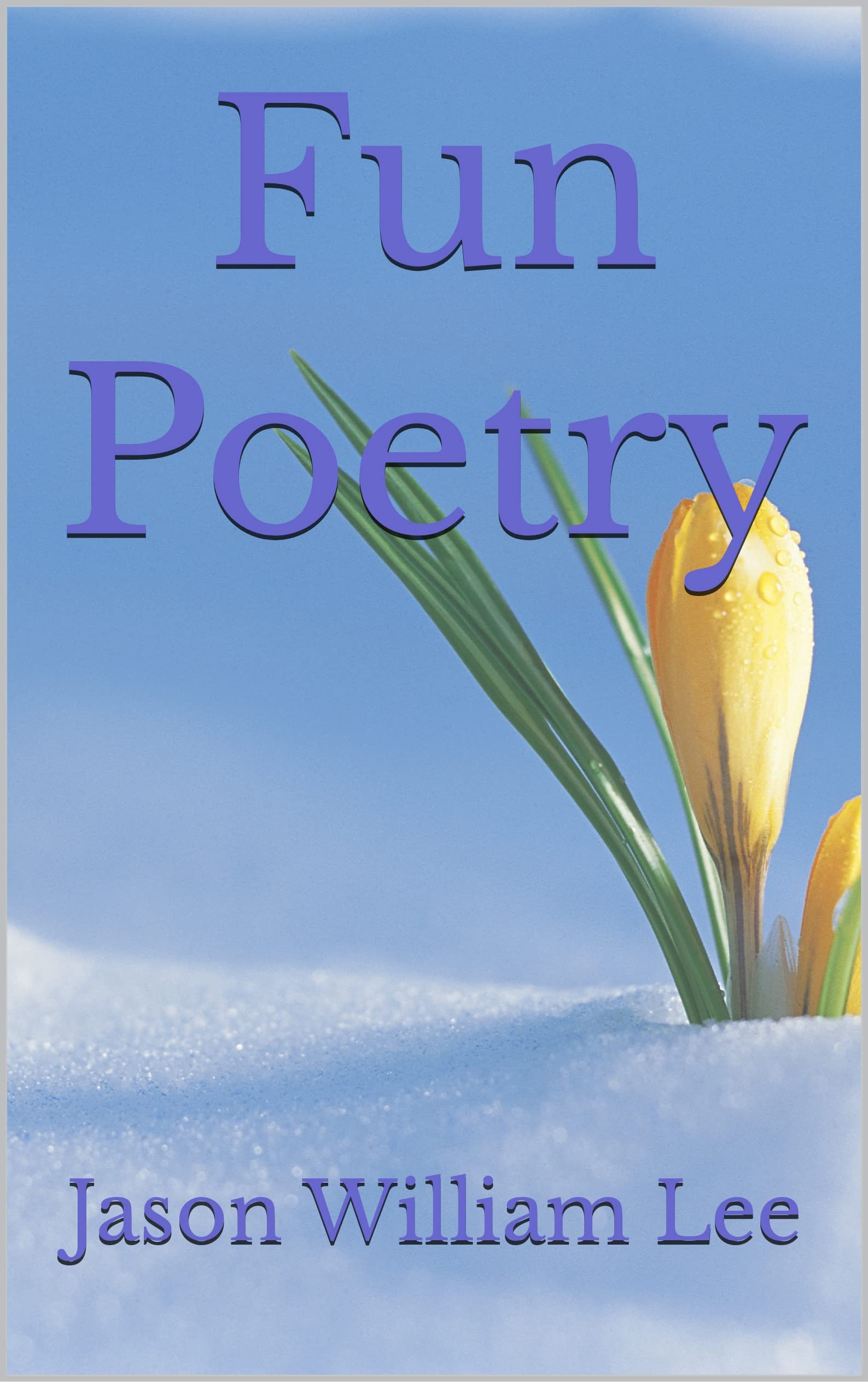 Poetry by Jason William Lee | Goodreads